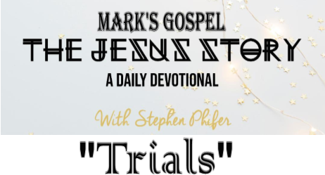 February 23 “Trials” – The Path of Life Daily Devotions